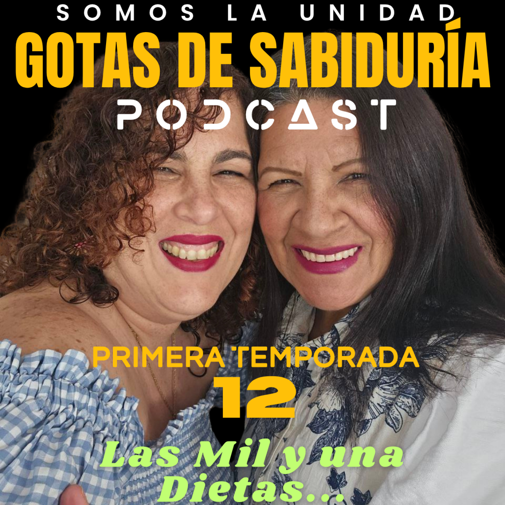 [T1][12] Las Mil y Una Dietas... [Gotas de Sabiduría] - Somos La Unidad